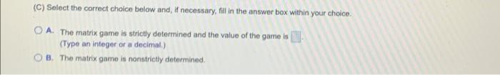 Solved For the given matrix game, if it is strictly | Chegg.com