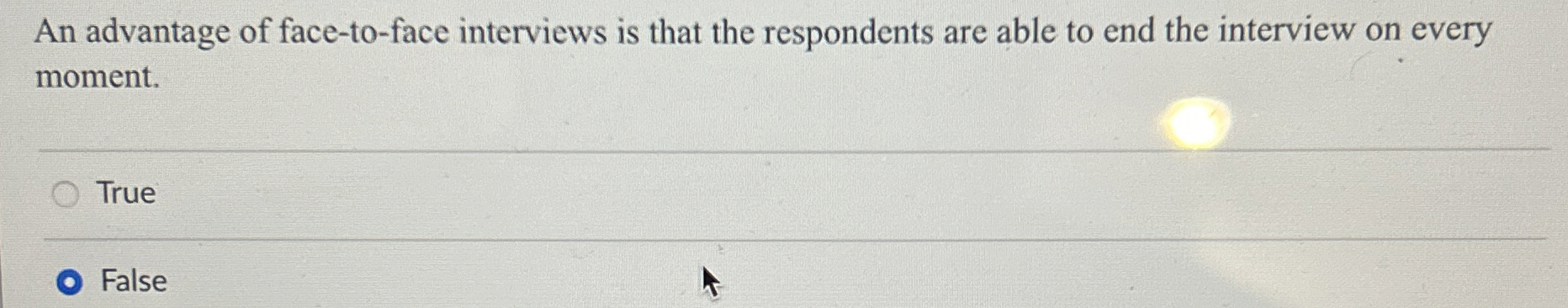 Solved An advantage of face-to-face interviews is that the | Chegg.com