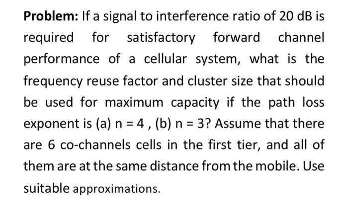 Solved Problem: If a signal to interference ratio of 20 dB | Chegg.com