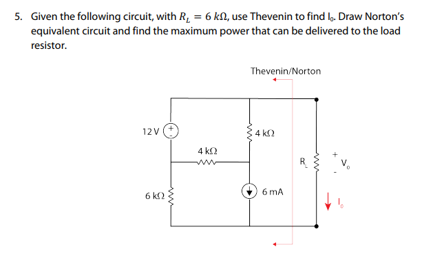 Solved Given the following circuit, with RL=6kΩ, ﻿use | Chegg.com