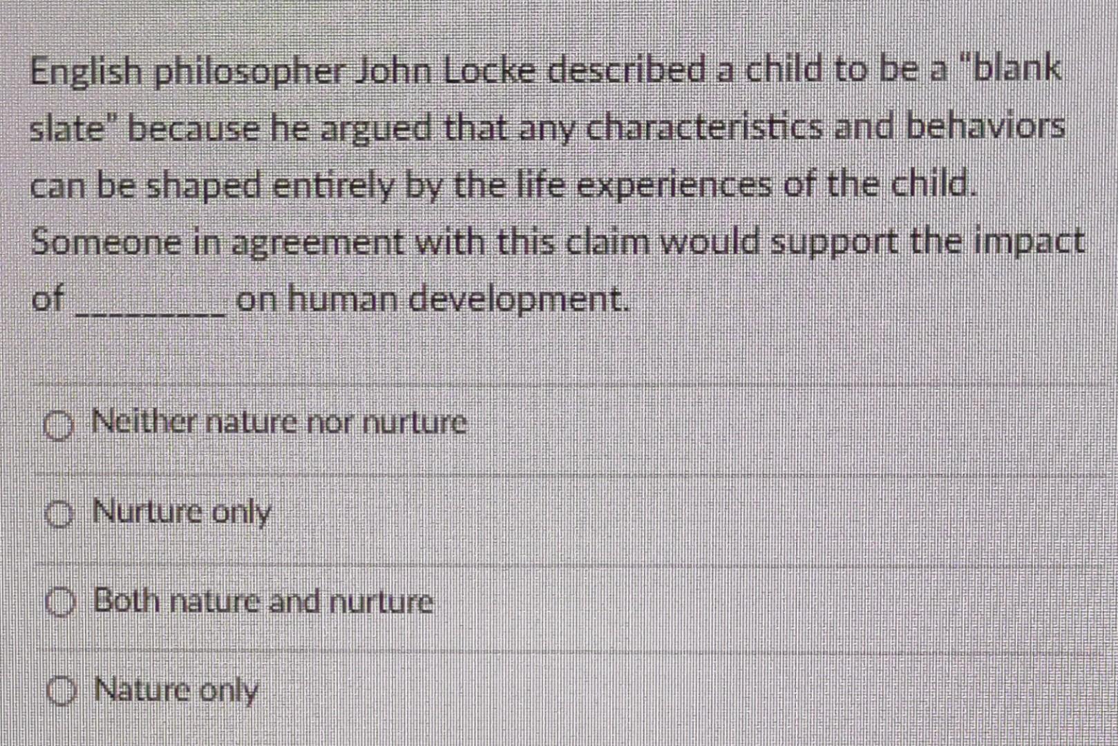 Solved English philosopher John Locke described a child to | Chegg.com