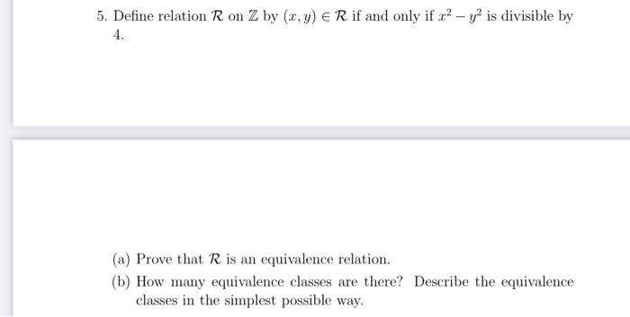 Solved 5. Define relation R on Z by (x,y)∈R if and only if | Chegg.com