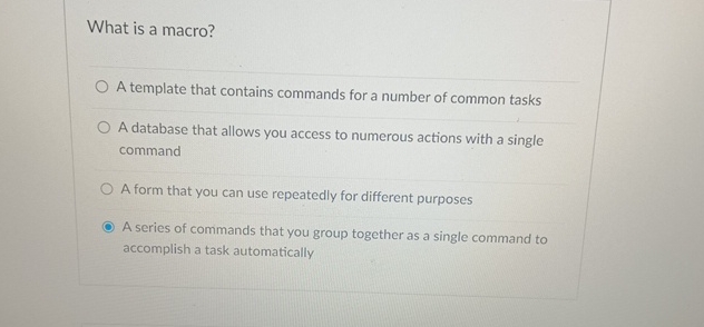 Solved What is a macro?A template that contains commands for | Chegg.com