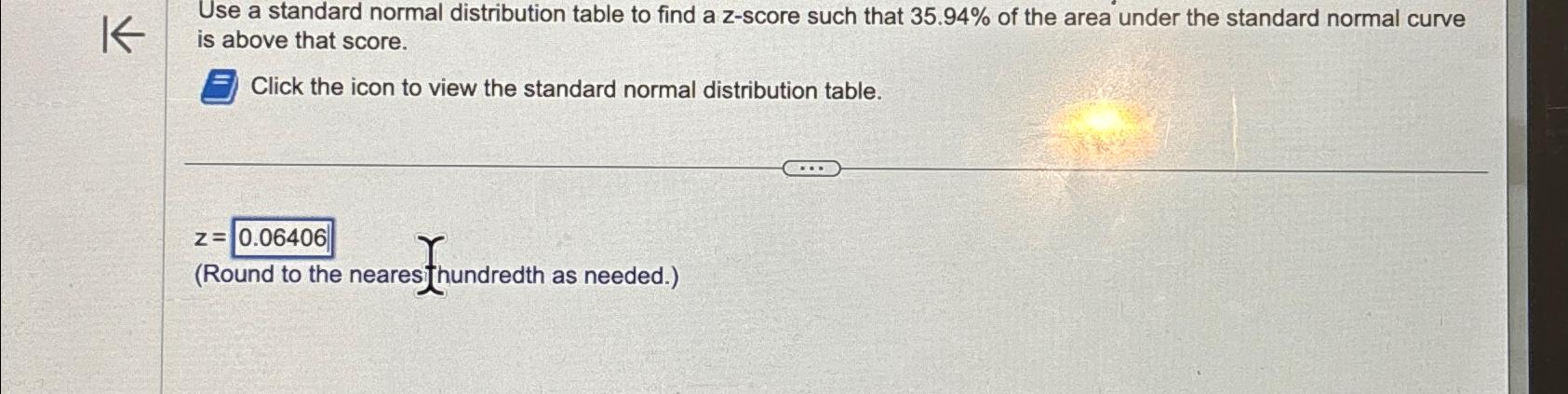 Solved Use a standard normal distribution table to find a | Chegg.com