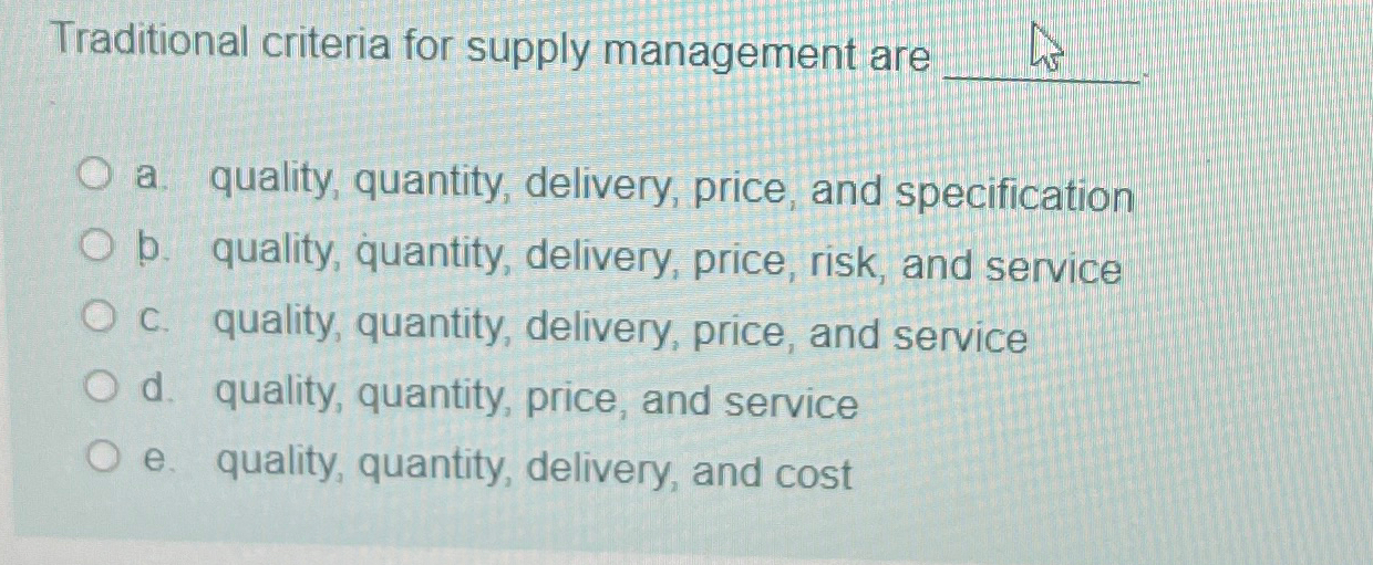 Solved Traditional criteria for supply management area. | Chegg.com