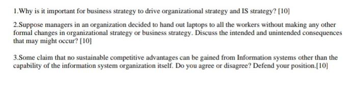 Solved 1. Why is it important for business strategy to drive | Chegg.com