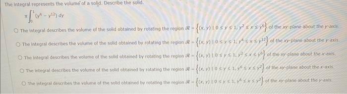 Solved The integral represents the volume of a solid. | Chegg.com