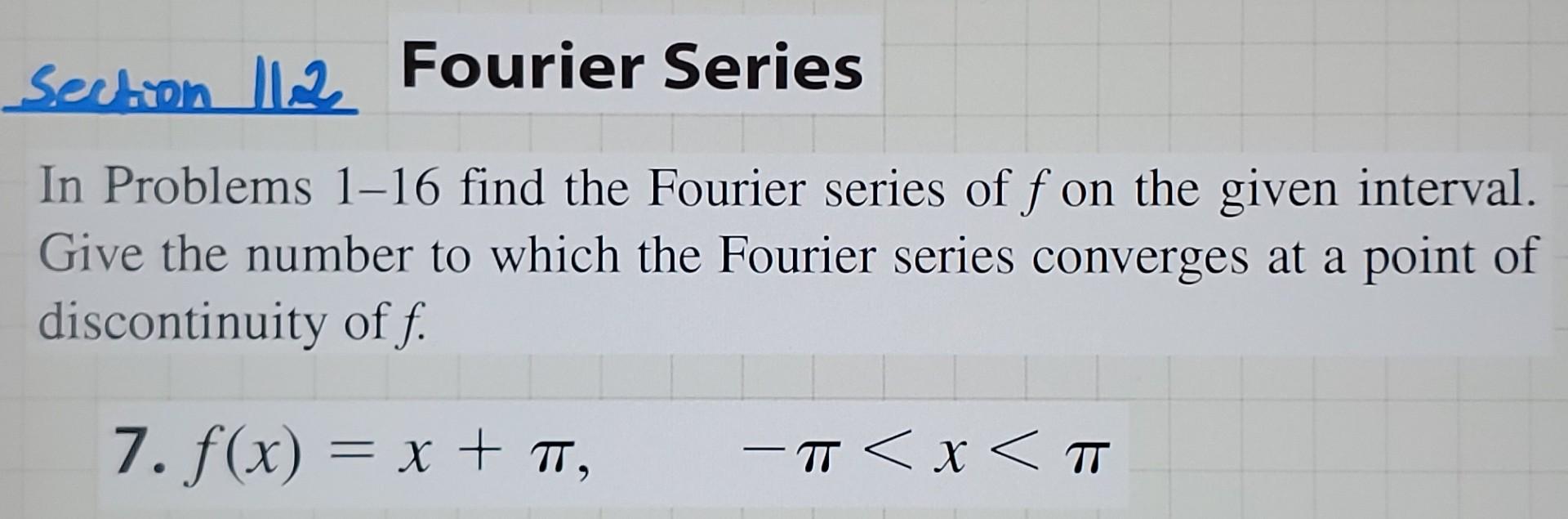 Solved In Problems 1-16 find the Fourier series of f on the | Chegg.com