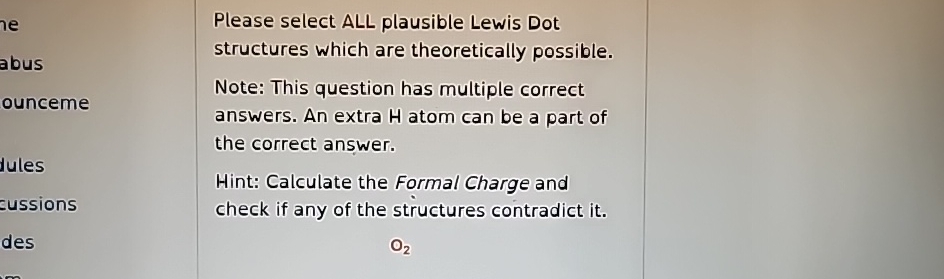 Solved Please select ALL plausible Lewis Dot structures | Chegg.com