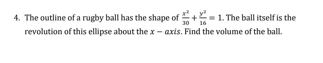 Solved x2 4. The outline of a rugby ball has the shape of y2 | Chegg.com