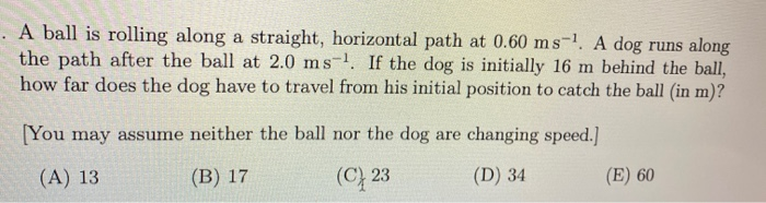 Solved A Ball Is Rolling Along A Straight Horizontal Path Chegg solved-a-ball-is-rolling-along-a-straight-horizontal-path-chegg