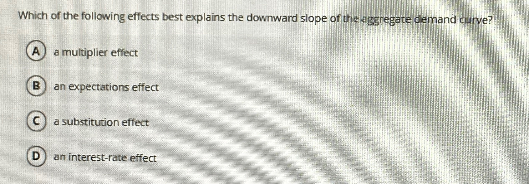 Solved Which of the following effects best explains the | Chegg.com
