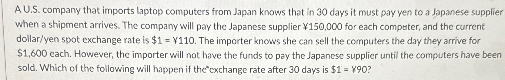 Solved A U.S. ﻿company that imports laptop computers from | Chegg.com