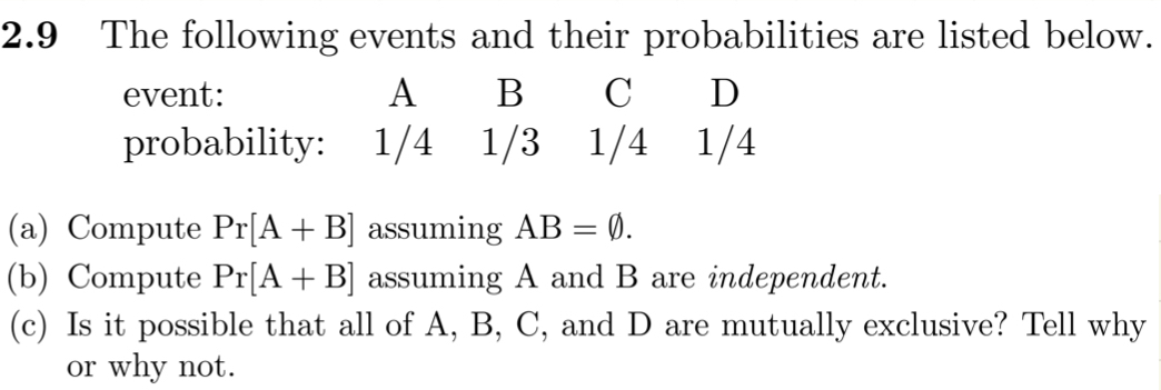 Solved 2.9 ﻿The following events and their probabilities are | Chegg.com