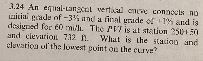 Solved 3.24 An equal-tangent vertical curve connects an | Chegg.com