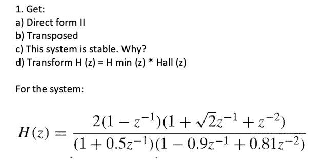 1. Get: a) Direct form II b) Transposed c) This | Chegg.com