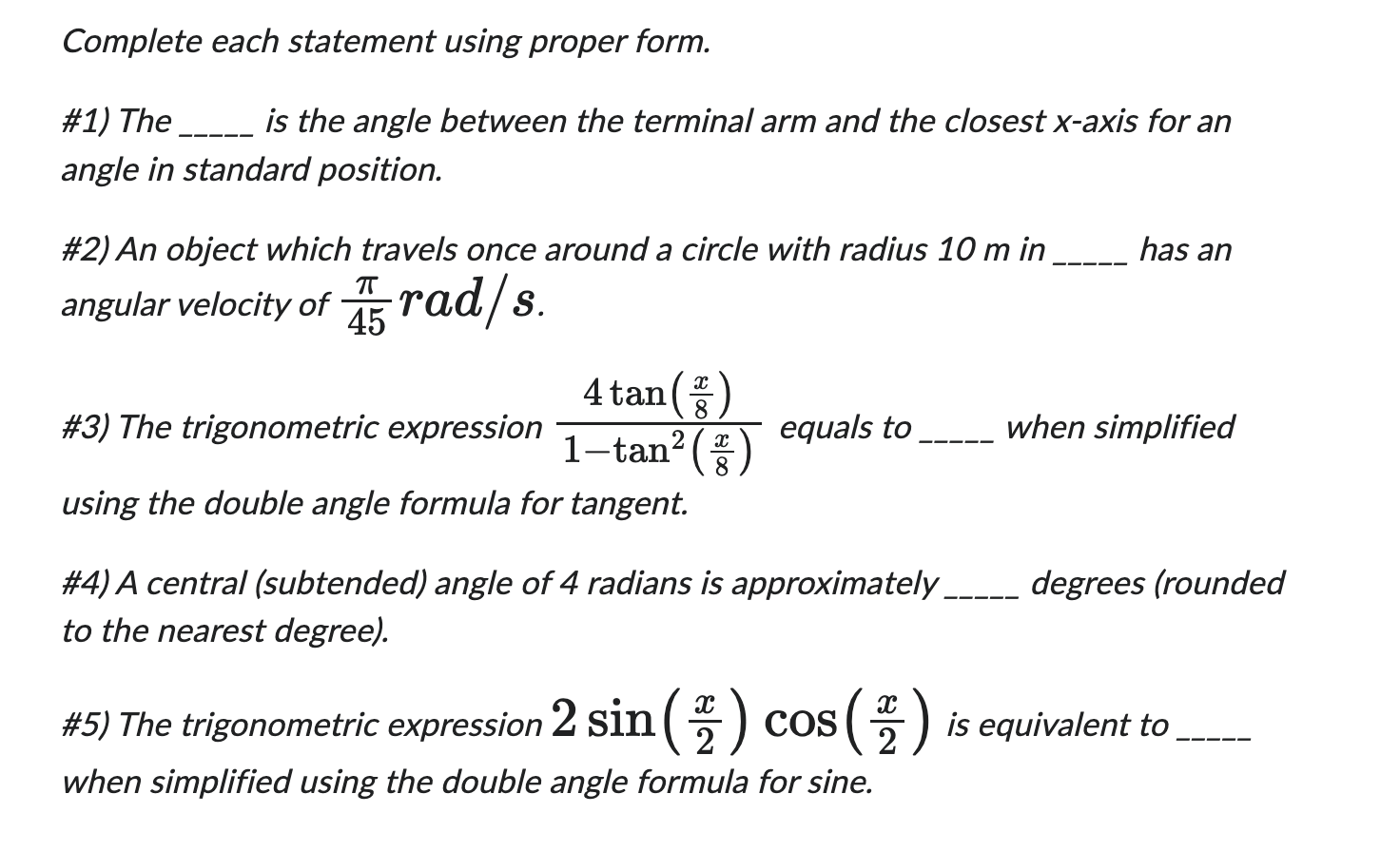 Solved Complete each statement using proper form.#1) ﻿The is | Chegg.com