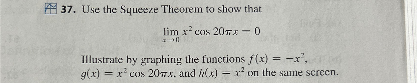Solved Use the Squeeze Theorem to show | Chegg.com
