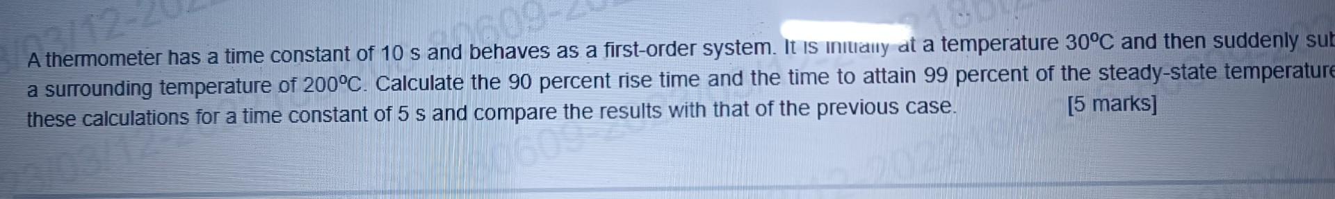 Solved A thermometer has a time constant of 10 s and behaves | Chegg.com