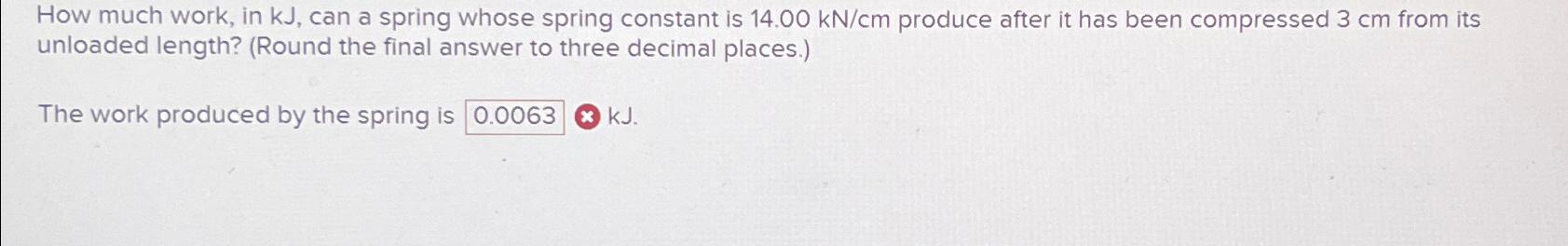 Solved How much work, in kJ, ﻿can a spring whose spring | Chegg.com