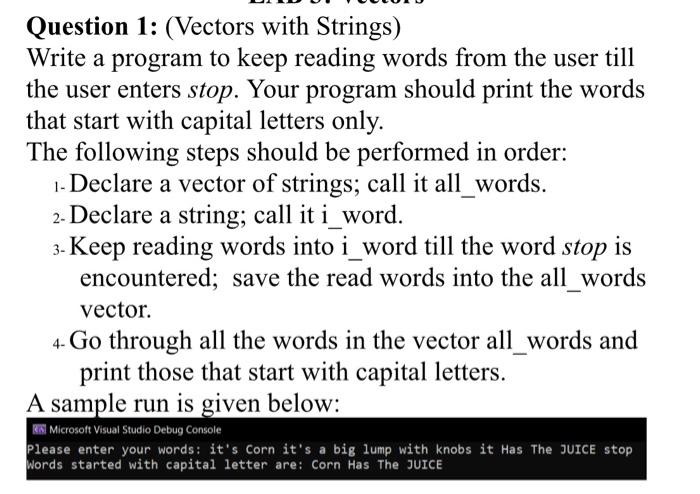 Solved Question 1: (Vectors with Strings) Write a program to | Chegg.com