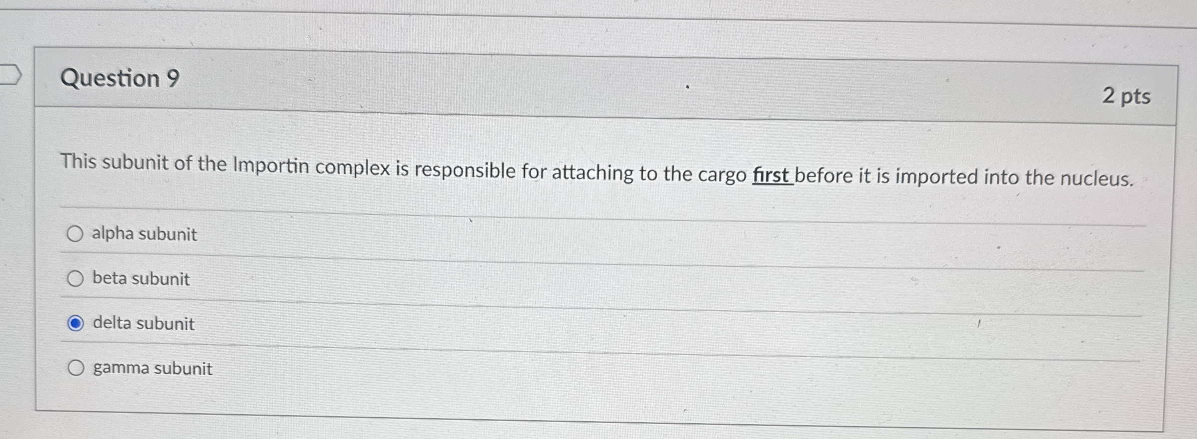 Solved Question 92 ﻿ptsThis subunit of the Importin complex | Chegg.com