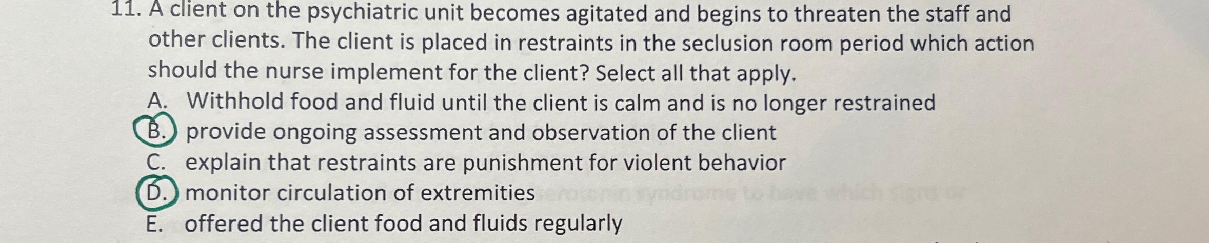 Solved A client on the psychiatric unit becomes agitated and | Chegg.com