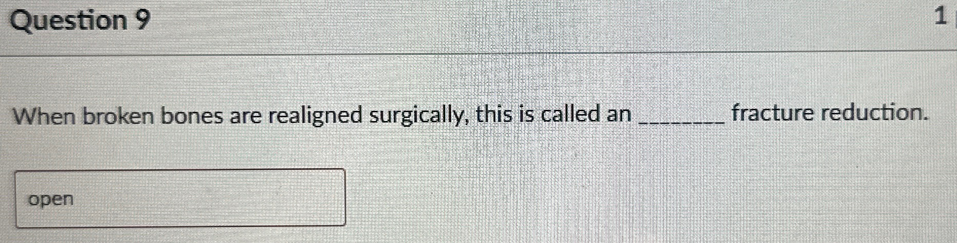 Solved Question 9when Broken Bones Are Realigned Surgically 
