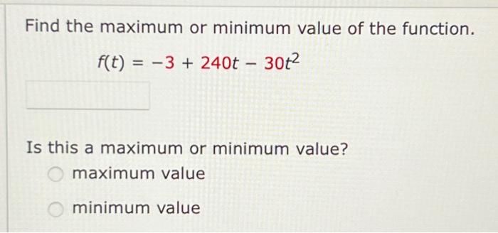 Solved Find the maximum or minimum value of the function. | Chegg.com