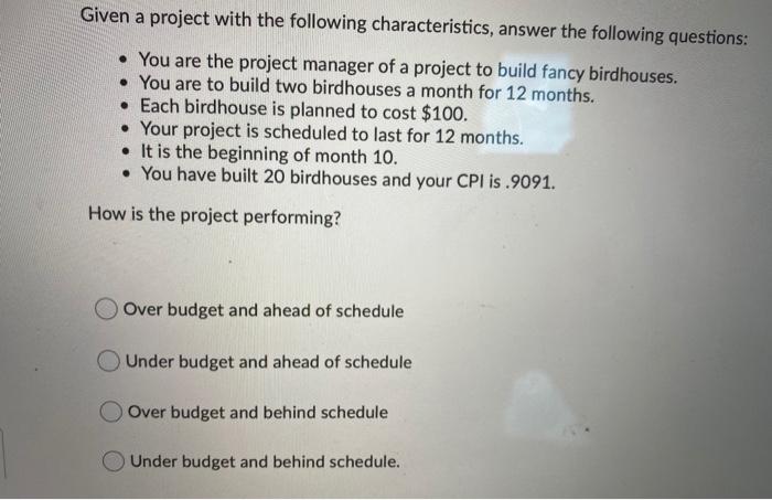 Solved Given a project with the following characteristics, | Chegg.com