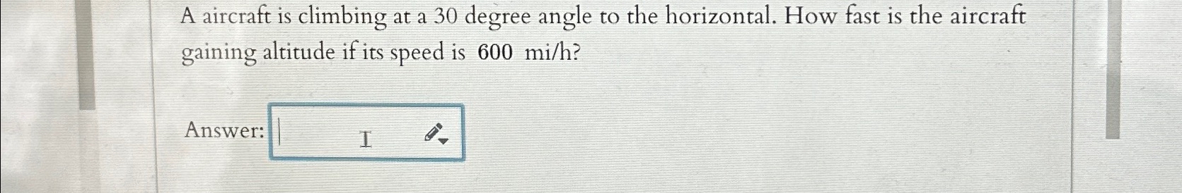 Solved A Aircraft Is Climbing At A 30 ﻿degree Angle To The