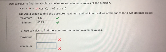 Solved Use calculus to find the absolute maximum and minimum | Chegg.com