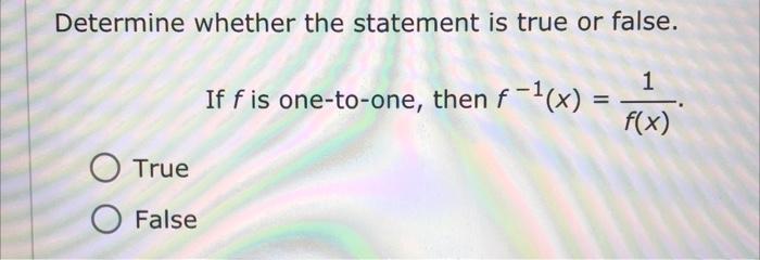 Solved Determine whether the statement is true or false. O | Chegg.com