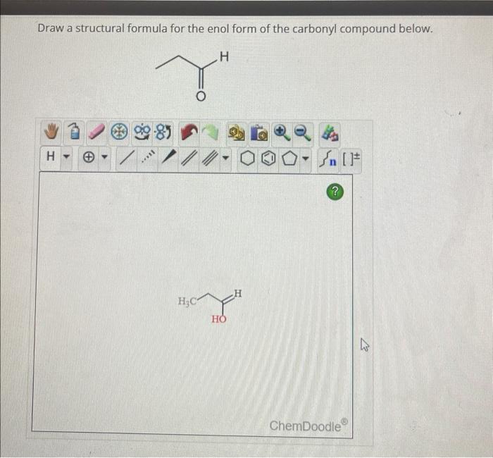 Solved Draw a structural formula for the enol form of the | Chegg.com