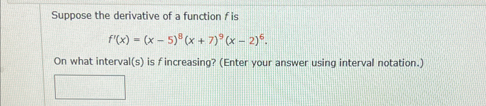 Solved Suppose the derivative of a function f | Chegg.com