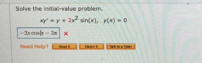 Solved Solve the initial-value problem. xy' = y + 2x2 | Chegg.com