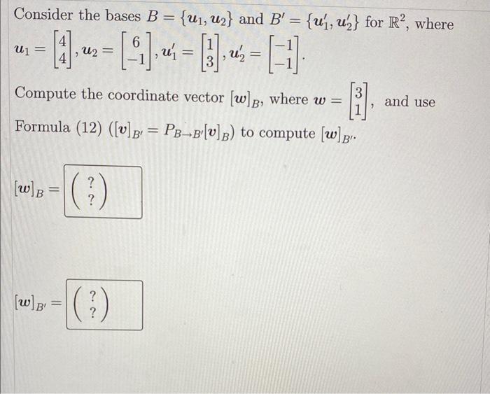 Solved Consider the bases B={u1,u2} and B′={u1′,u2′} for R2, | Chegg.com