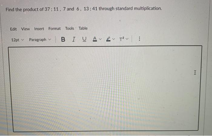 Solved Find the product of 37:11, 7 and 6. 13:41 through | Chegg.com