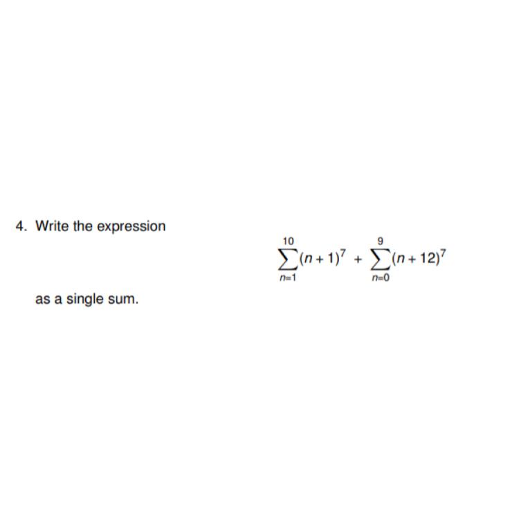 Solved Write the expression∑n=110(n+1)7+∑n=09(n+12)7as a | Chegg.com