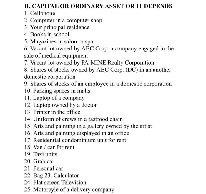 Solved II. CAPITAL OR ORDINARY ASSET OR IT DEPENDS 1. | Chegg.com
