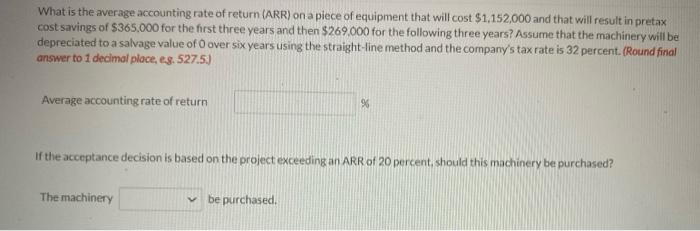 Solved What is the average accounting rate of return (ARR) | Chegg.com