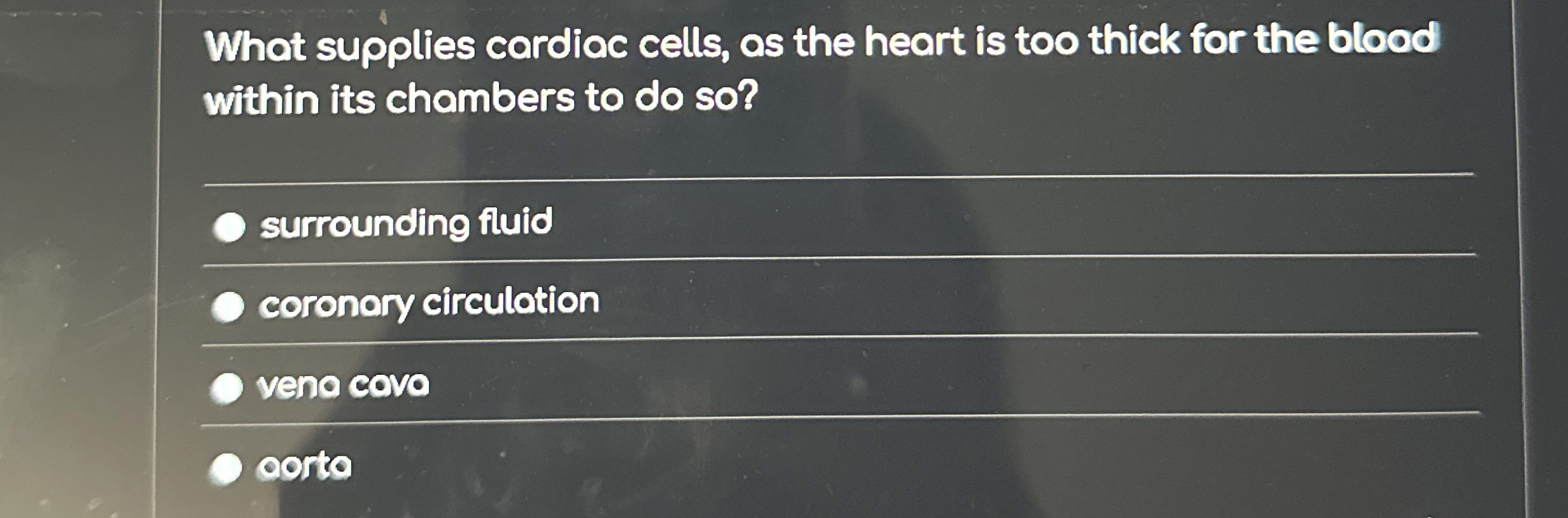 Solved What supplies cardioc cells, as the heart is too | Chegg.com