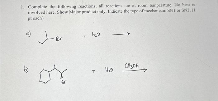 Solved 1. Complete the following reactions; all reactions | Chegg.com