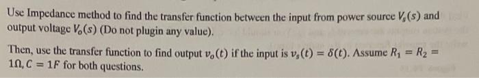 Solved Use Impedance method to find the transfer function | Chegg.com