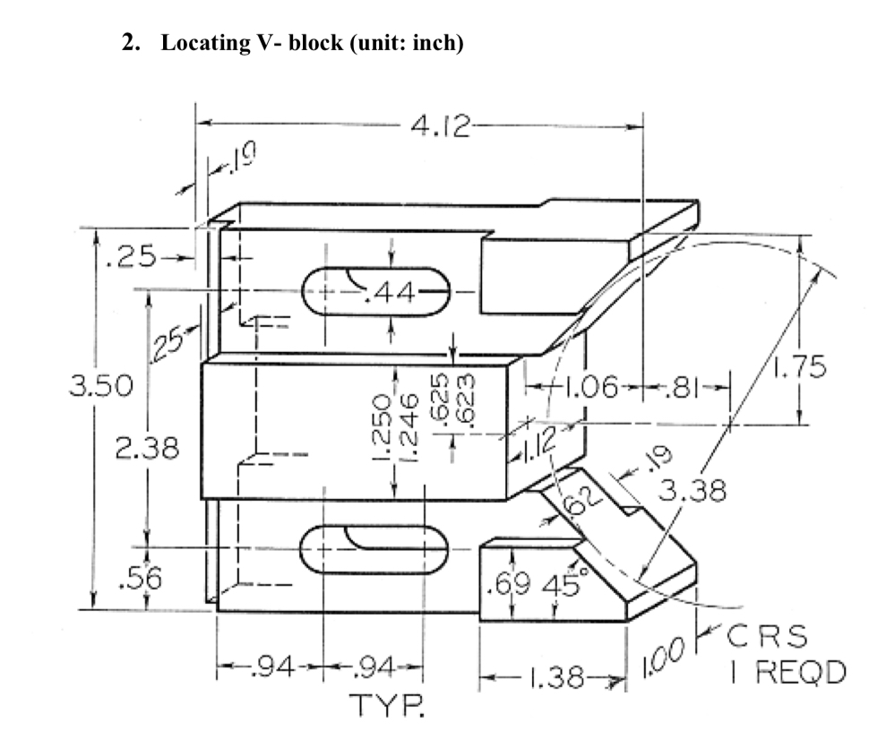 Solved help me draw this using solidworks Locating V-block | Chegg.com