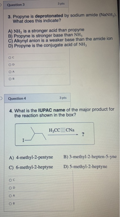 Solved Question 3 3 pts 3. Propyne is deprotonated by sodium | Chegg.com