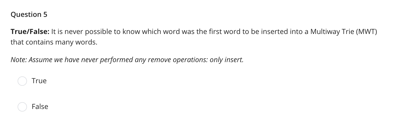 Solved Question 5True/False: It is never possible to know | Chegg.com