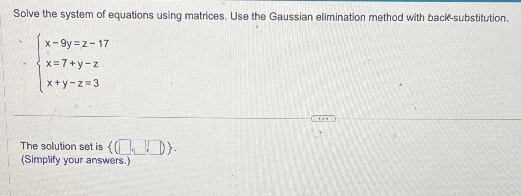 Solved Solve the system of equations using matrices. Use the | Chegg.com