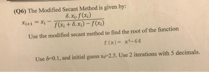 Solved (07) Develop an M- file for the modified secant | Chegg.com