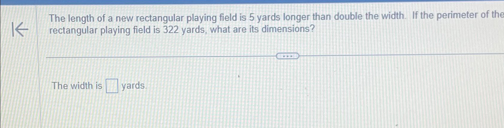 Solved The length of a new rectangular playing field is 5 | Chegg.com
